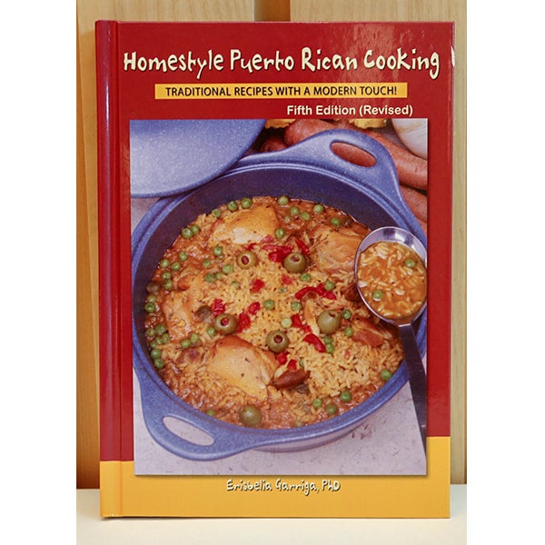 HOMESTYLE PUERTO RICAN COOKING: TRADITIONAL RECIPES WITH A MODERN TOUCH ...